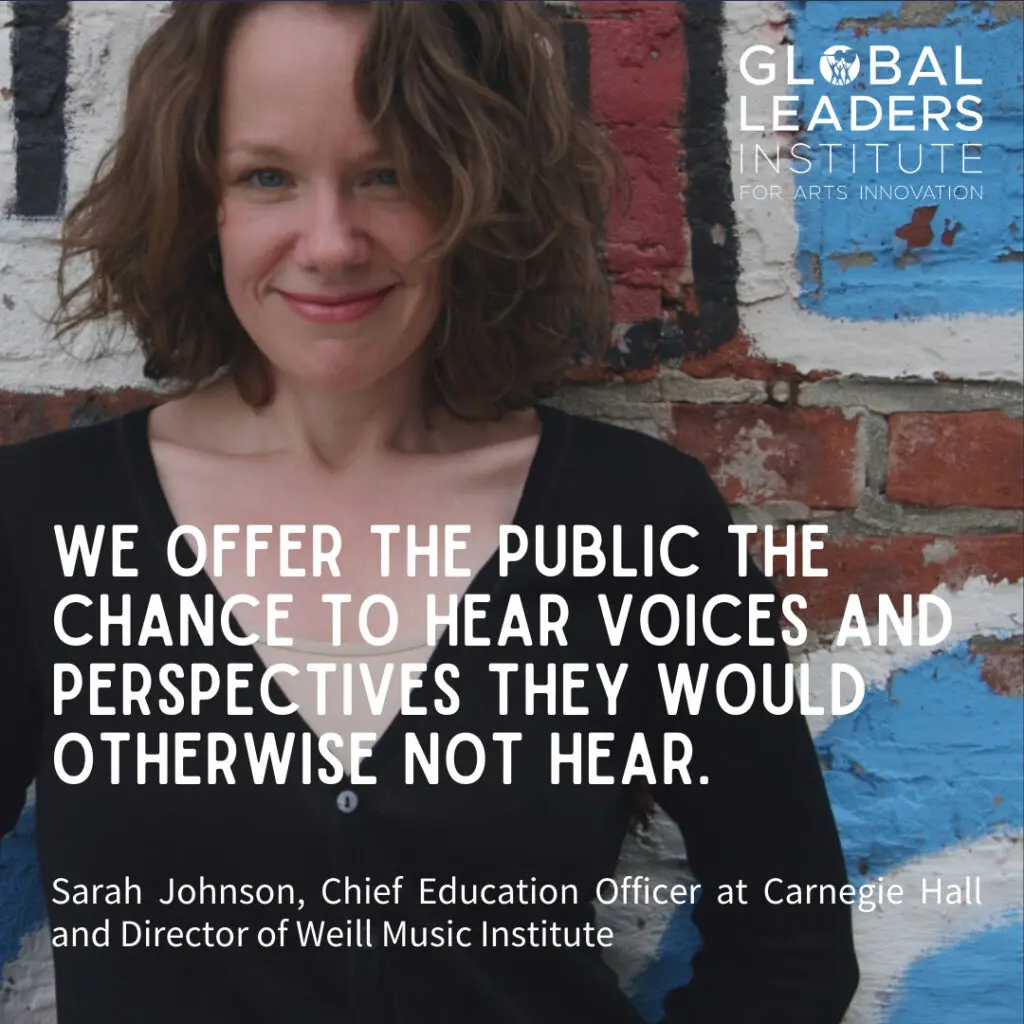 Stage Platform: Carnegie Hall’s Sarah Johnson | Global Leaders Institute